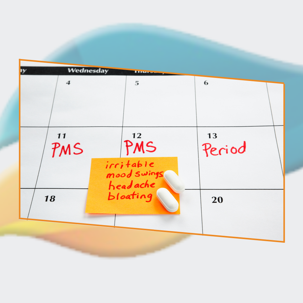 That Time of the Month...Is it PMS or PMDD? - Gateway to Solutions